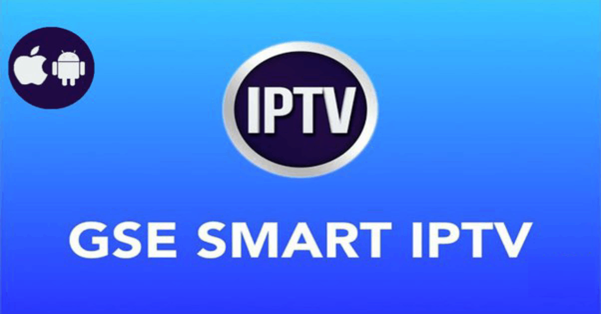 GSE Smart IPTV – Complete 2026 Setup Guide for Smart TV, Android ...